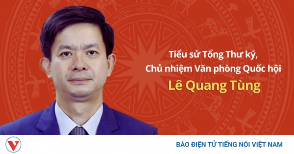 Tiểu sử Tổng Thư ký, Chủ nhiệm Văn phòng Quốc hội Lê Quang Tùng